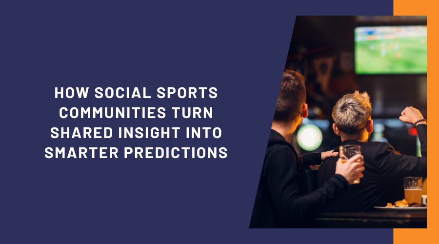 How Social Sports Communities Turn Shared Insight into Smarter ...